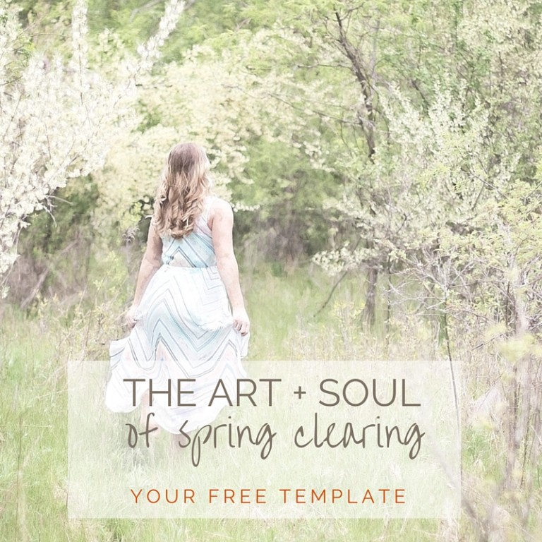 the art + soul of spring clearing + your free template - Leah Goard