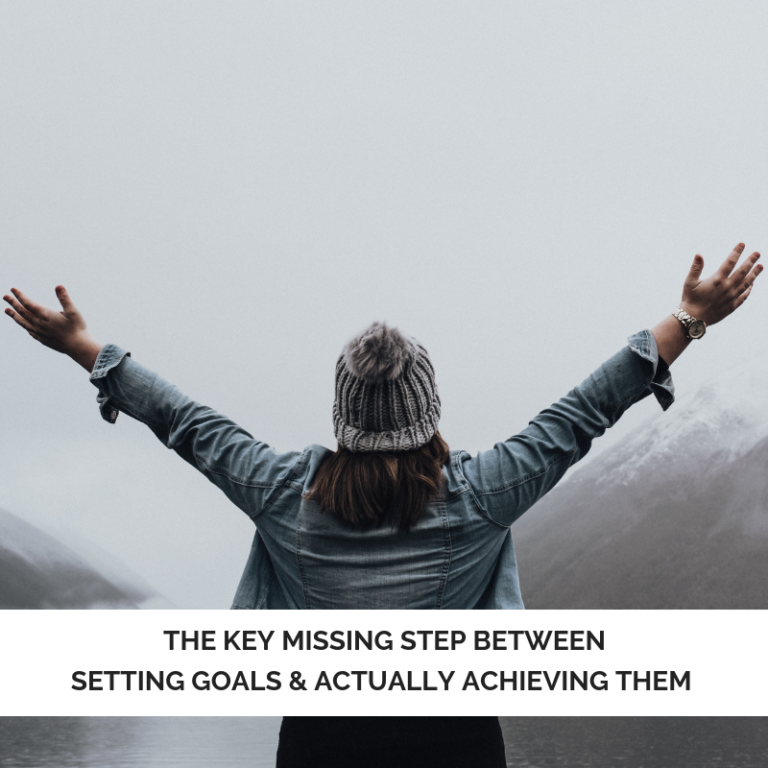 The Key Missing Step Between Setting Goals and Actually Achieving Them ...